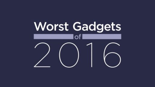 The Worst Gadgets of 2016