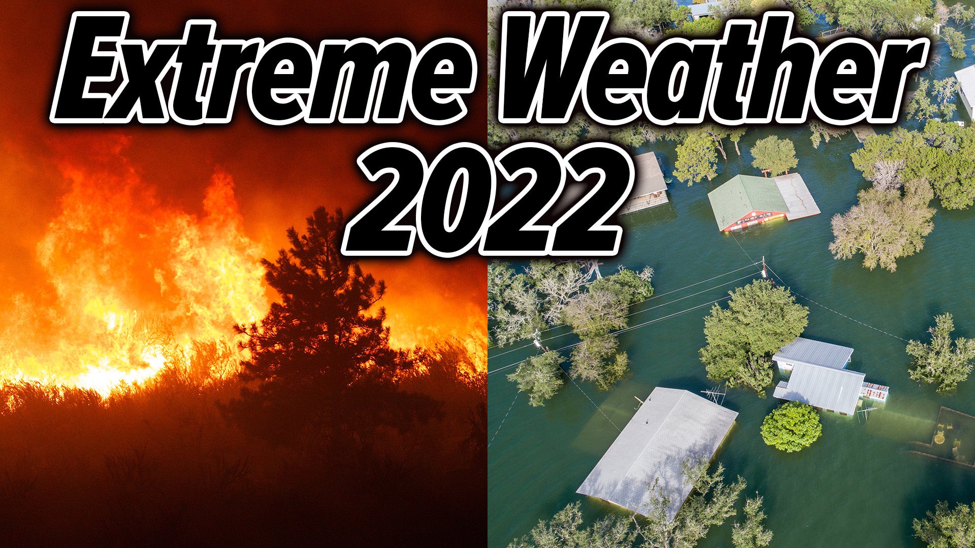 Extreme Weather Events in 2022 | Extreme Earth