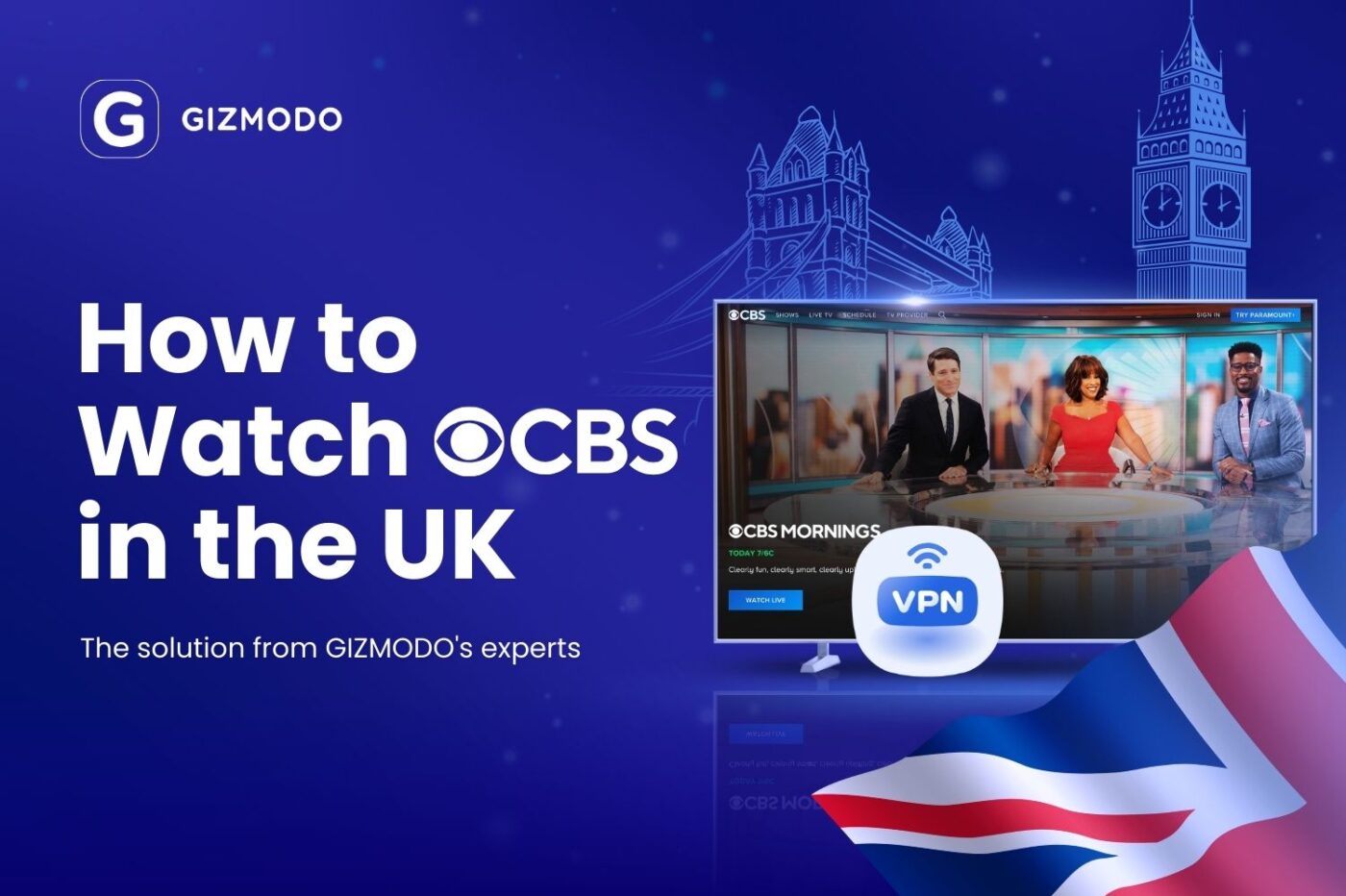 How to Watch CBS Live in the UK: Everything You Need to Know