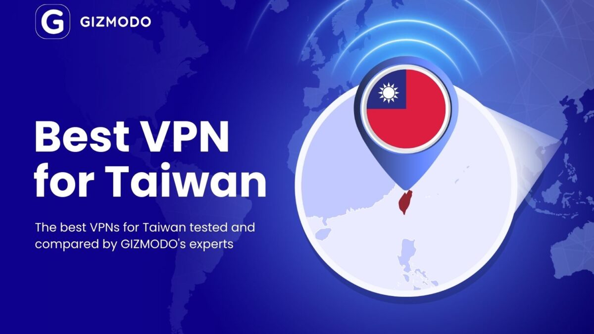 The Best VPNs for Taiwan in 2026