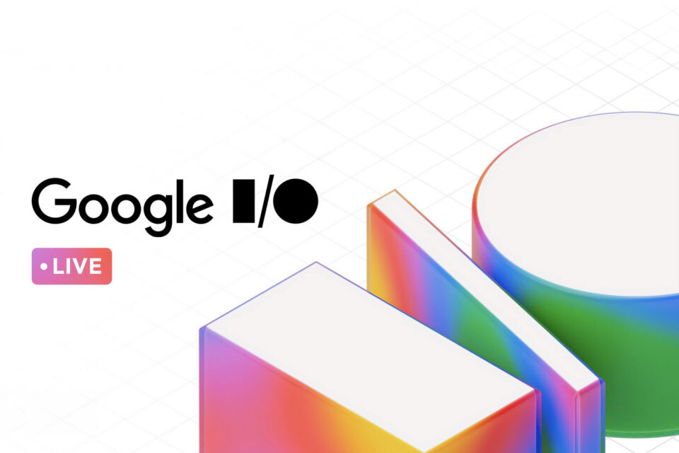 Live Updates From Google I/O 2025 🔴