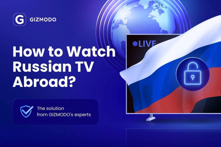 How to Watch Russian TV Abroad: Watch Russian TV Online